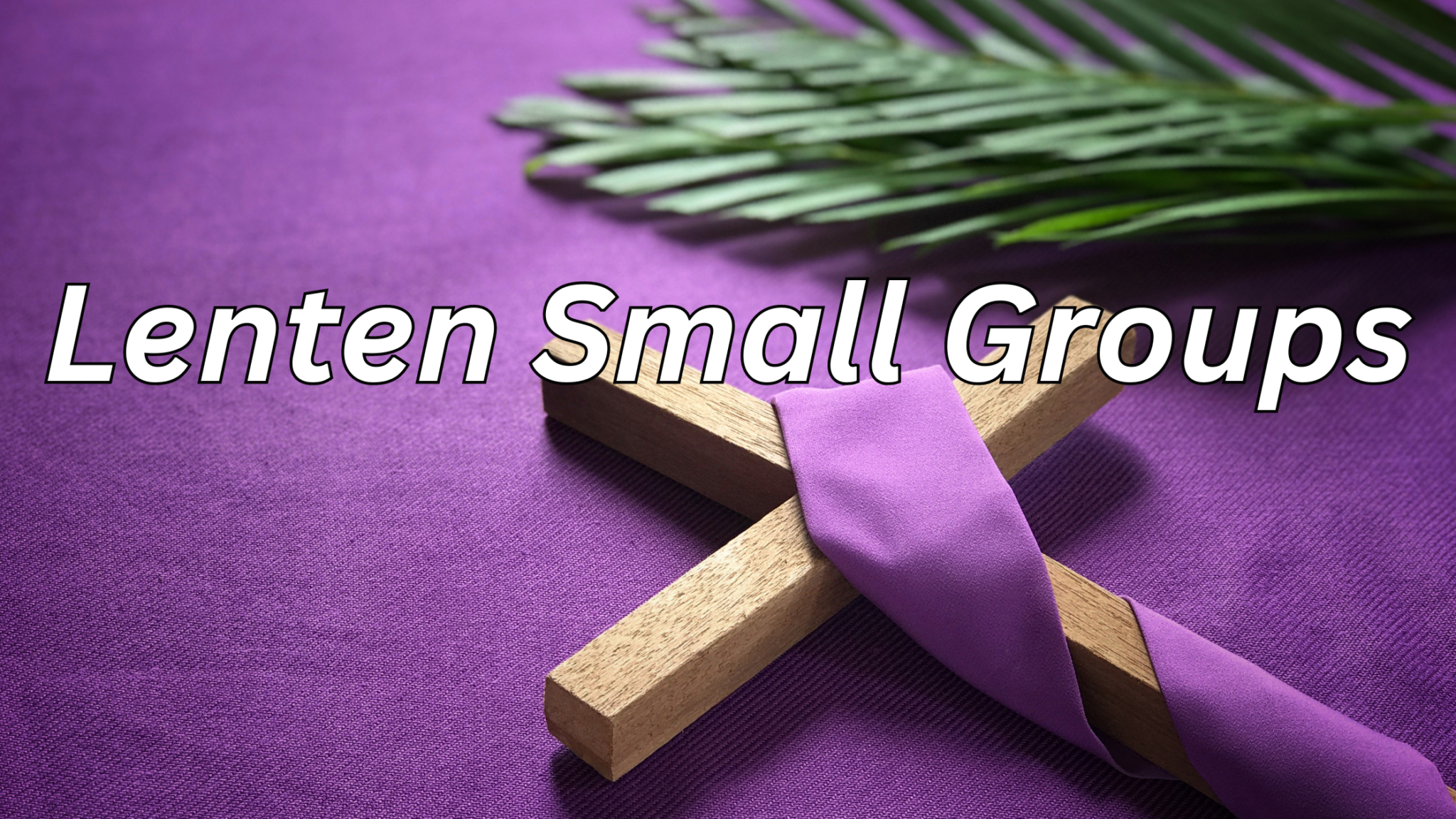 Lenten Small Groups – Faith United Methodist Church of Orland Park